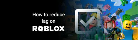 how to reduce lag on roblox on pc gaming console mobile