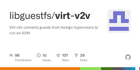 Github Libguestfsvirt V2v Virt V2v Converts Guests From Foreign Hypervisors To Run On Kvm