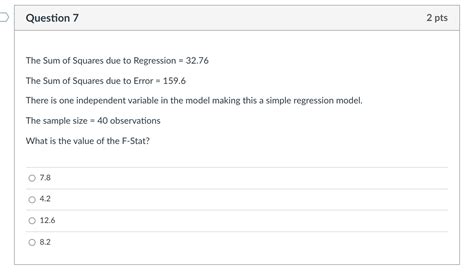 Solved Question 7 2 Pts The Sum Of Squares Due To Regression