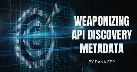 Dana Epp On Linkedin Weaponizing Api Discovery Metadata
