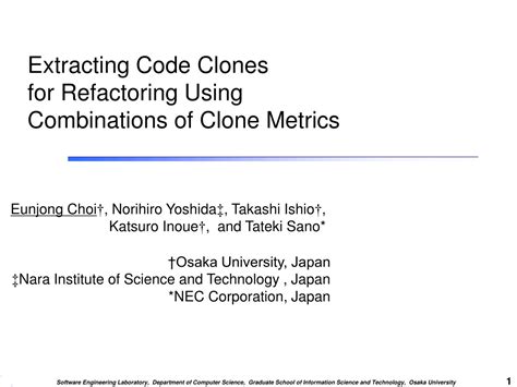 Ppt Extracting Code Clones For Refactoring Using Combinations Of