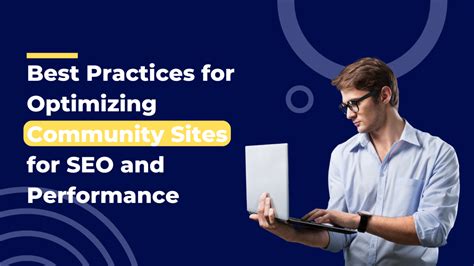 Best Practices For Optimizing Community Sites
