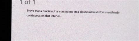 solved 1 of 1 prove that a functionſ is continuous on a