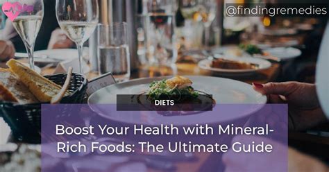 Boost Your Health With Mineral Rich Foods The Ultimate Guide