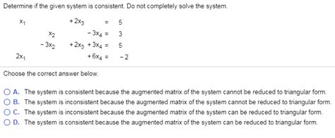 solved determine if the given system is consistent do not