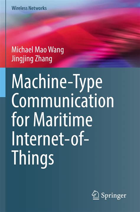 Machine Type Communication For Maritime Internet Of Things From Concept To Practice Wireless
