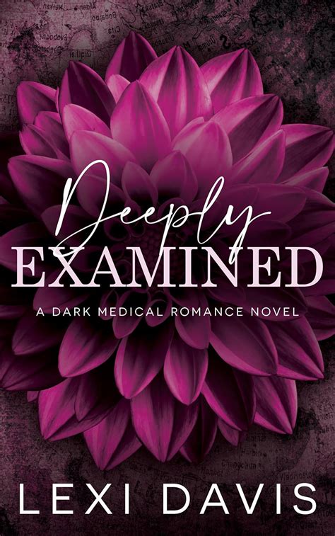 Deeply Examined: A Dark Medical Romance - Kindle edition by Davis, Lexi. Literature & Fiction ...