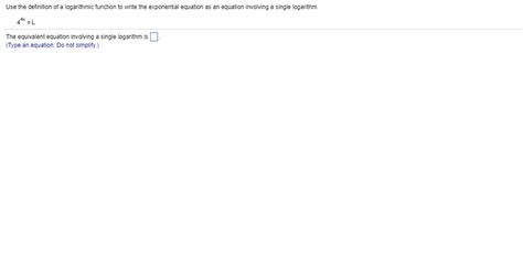 Solved Use The Definition Of A Logarithmic Function To Write