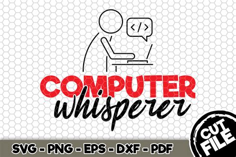 Computer Whisperer Svg Cut File N195 By Svgartsy Thehungryjpeg