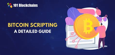 What Is Bitcoin Scripting And How It Works 101 Blockchains