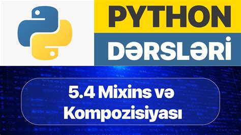 Python Dərsləri 54 Python Da Mixins Və Kompozisiya Inheritance Vs