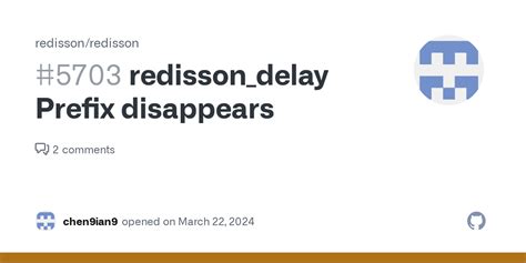 redisson delay prefix disappears · issue 5703 · redisson redisson · github