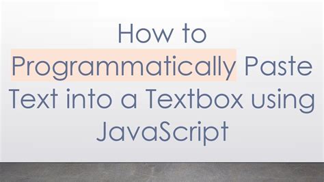 How To Programmatically Paste Text Into A Textbox Using Javascript Youtube