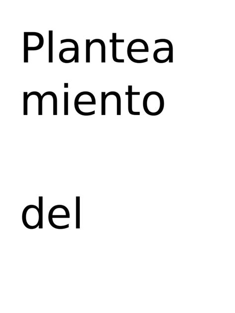 Planteamiento Del Problema Pdf