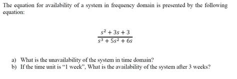 Solved The Equation For Availability Of A System In
