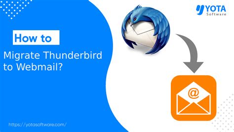 Migrate Thunderbird Emails To Webmail Using 2 Best Ways