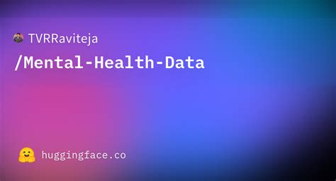 Tvrraviteja Mental Health Data · Datasets At Hugging Face