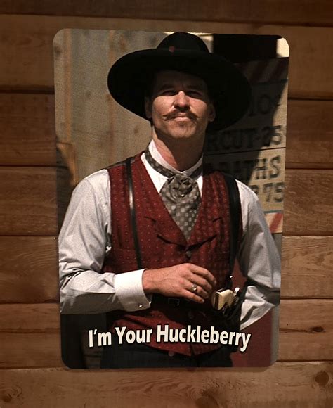 Im Your Huckleberry Doc Holliday Tombstone Western Movie Poster Val K