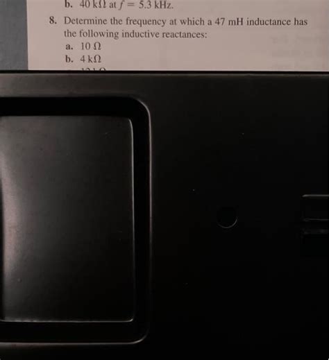 Solved Determine The Inductive Reactance In Ohms Of A Chegg