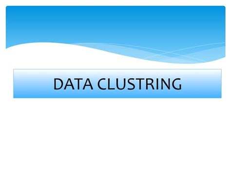 Data Clustring Ppt