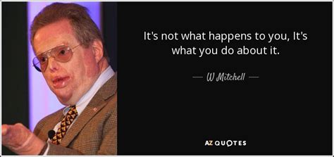 Quotes By W Mitchell A Z Quotes