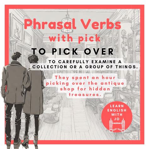 English Phrasal Verbs With Pick — Learn English With Jo