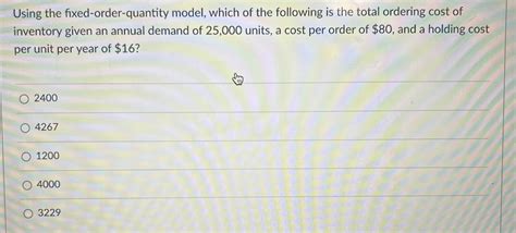 Solved Using The Fixed Order Quantity Model Which Of The