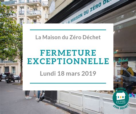 Fermeture Exceptionnelle La Maison Du Zéro Déchet