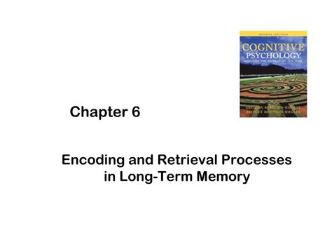 Ppt Encoding And Retrieval Processes In Long Term Memory Powerpoint Presentation Id744533