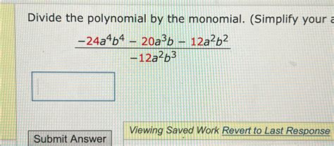 Solved Divide The Polynomial By The Monomial Simplify Solved Divide The Polynomial By The Monomial Simplify