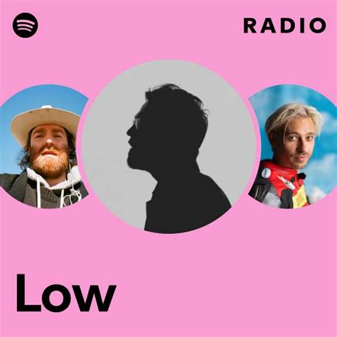 Low Radio - playlist by Spotify | Spotify