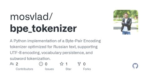 GitHub Mosvlad Bpe Tokenizer A Python Implementation Of A Byte Pair Encoding Tokenizer