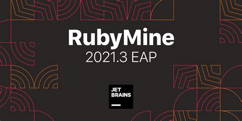 rubymine 2021 3 eap is open the rubymine blog