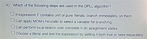 Solved Which Of The Following Steps Are Used In The Dpll