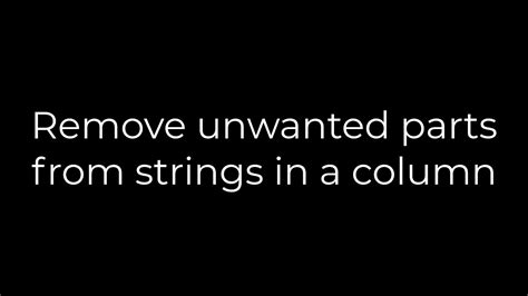 Python Remove Unwanted Parts From Strings In A Column Solution YouTube