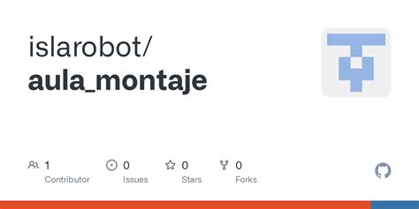 GitHub Islarobot Aula Montaje