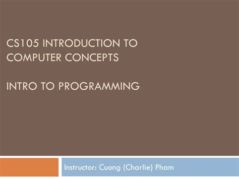 Ppt Cs105 Introduction To Computer Concepts Intro To Programming Powerpoint Presentation Id