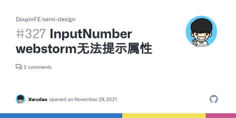 InputNumber webstorm无法提示属性 Issue DouyinFE semi design GitHub