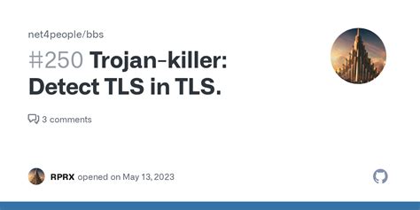 Trojan Killer Detect Tls In Tls · Issue 250 · Net4peoplebbs · Github