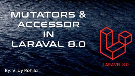 Mutators And Accessor Tutorial In Hindi Laravel 80 Youtube
