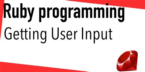 Ruby Tutorial Getting User Input To Your Program Youtube