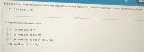 Solved Sav Express The Set Using Set Builder Notation Use Inequality