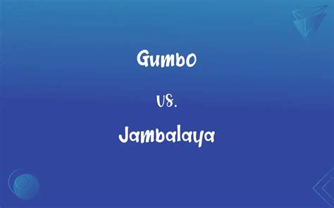 Gumbo Vs Jambalaya Whats The Difference