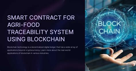 Smart Contract For Agri Food Traceability System Using Blockchain