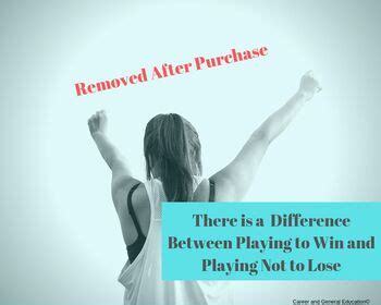 There Is A Difference Between Playing To Win And Playing Not To Lose Poster
