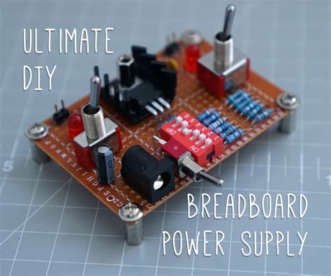 Ultimate Diy Breadboard Power Supply 9 Steps With Pictures Instructables