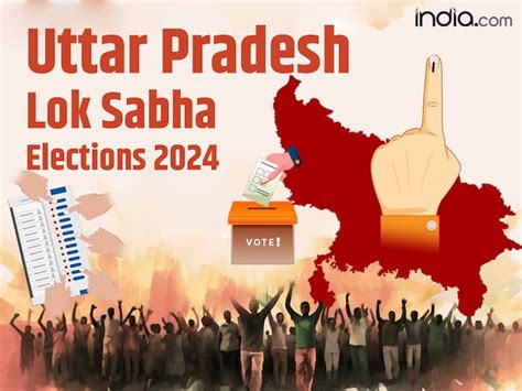 Uttar Pradesh Lok Sabha Elections 2024 Up Poll Dates Key