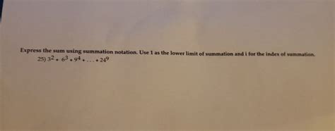 Solved Express The Sum Using Summation Notation Use 1 As