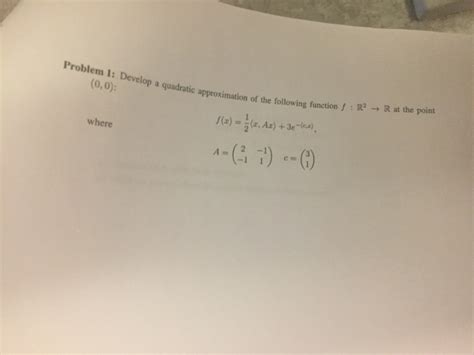 Solved Develop A Quadratic Approximation Of The Following