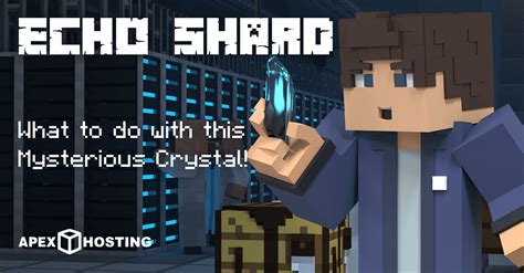 How To Make And Use The Echo Shard In Minecraft Apex Hosting